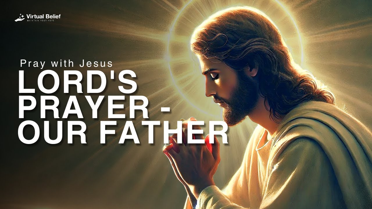 Pray with Jesus: The Lord's Prayer (Our Father) - YouTube