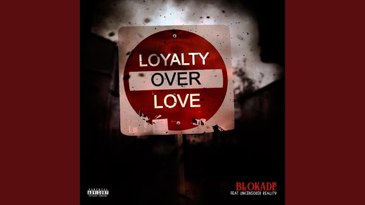 Loyalty Over Love (feat. Uncensored Reality) - YouTube