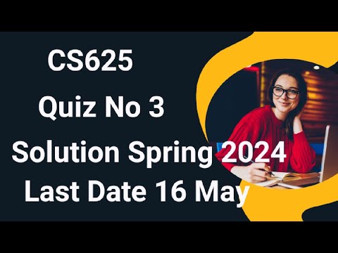 CS625 Quiz No 3 Solution Spring 2024 | cs625 quiz 3 solution spring 2024 | cs625 quiz 3 2024 ...