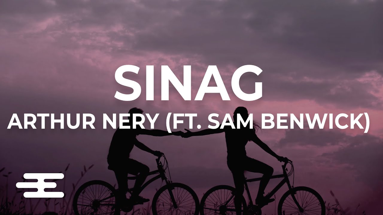 Arthur Nery ft. Sam Benwick - Sinag l Lyrics - YouTube