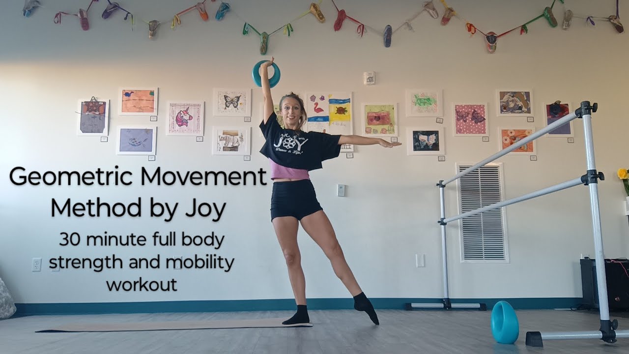 Geometric Movement Method by Joy- 30 minute full body workout for ...