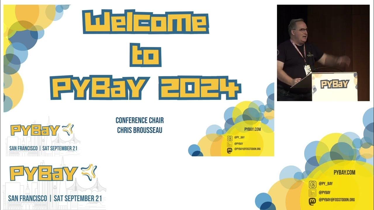 Welcome to PyBay 2024! — Chris Brousseau (PyBay 2024) - YouTube
