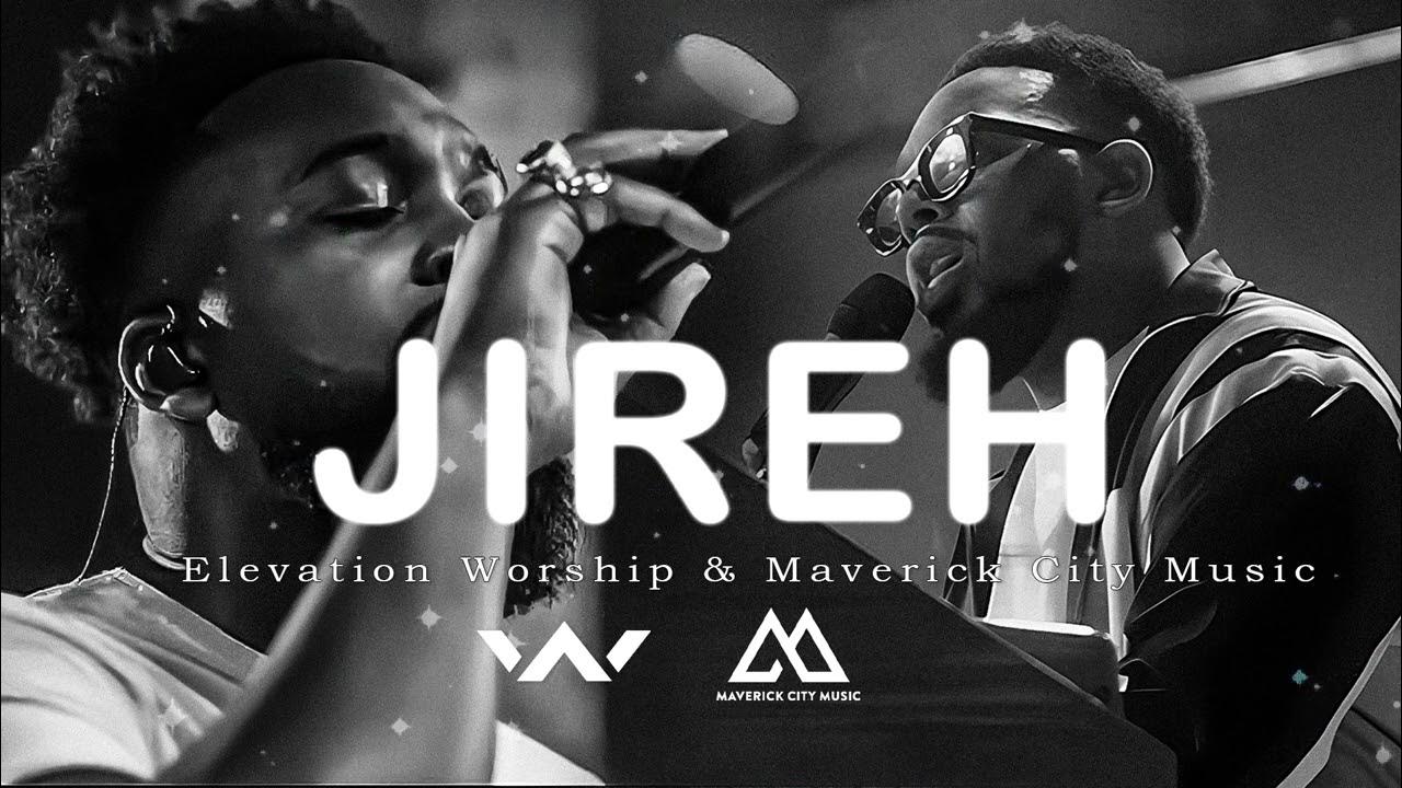 Jireh, Same God, Refiner || (ft. Dante Bowe & Chandler Moore) || Elevation Worship & Maverick ...