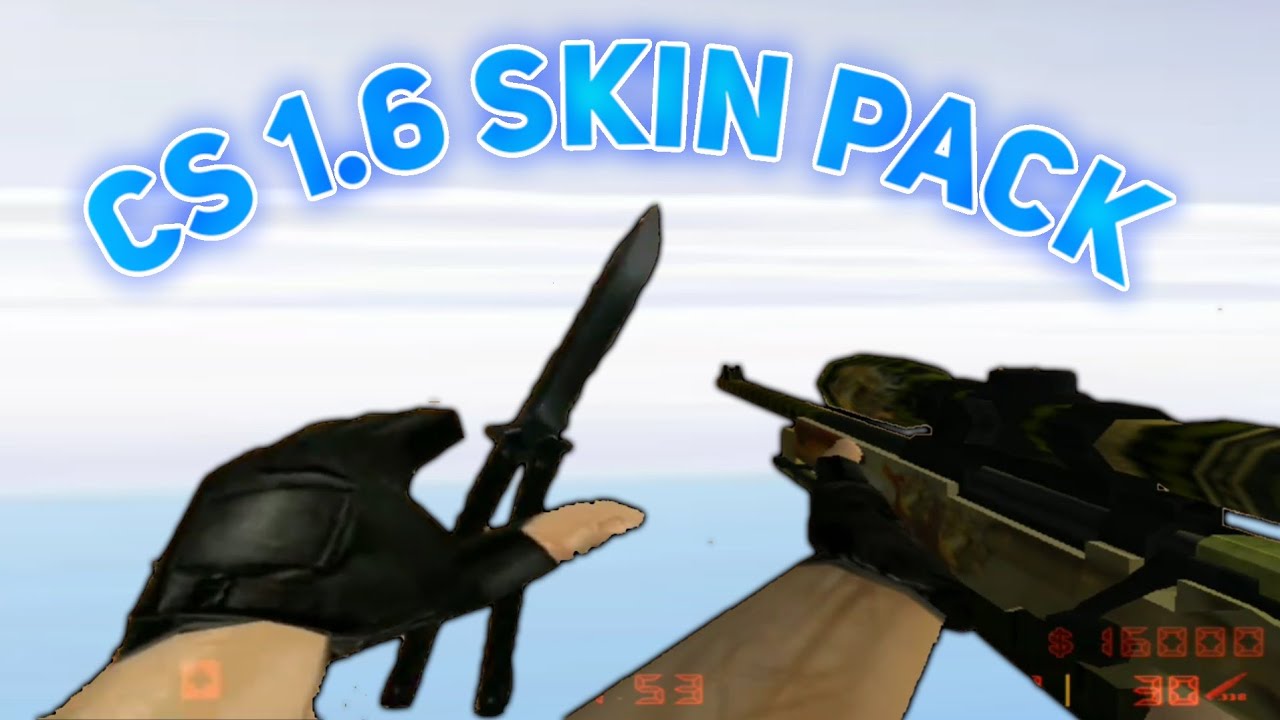 [CS 1.6 Pack Skins] Bộ sưu tập skin cho game thủ - Tải ngay!