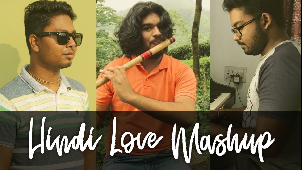 Hindi Love Mashup | Debashish Sarkar FT Snehashish Sarkar and Shuvro Sarkar ( @shuvrosarkar ...