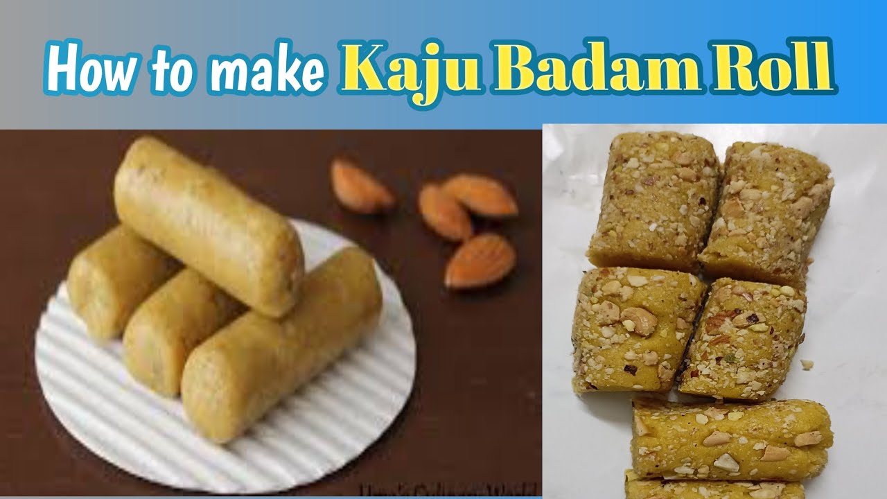 How to make Kaju Badam Roll Sweet | Making of Kaju Badam Roll Sweet ...