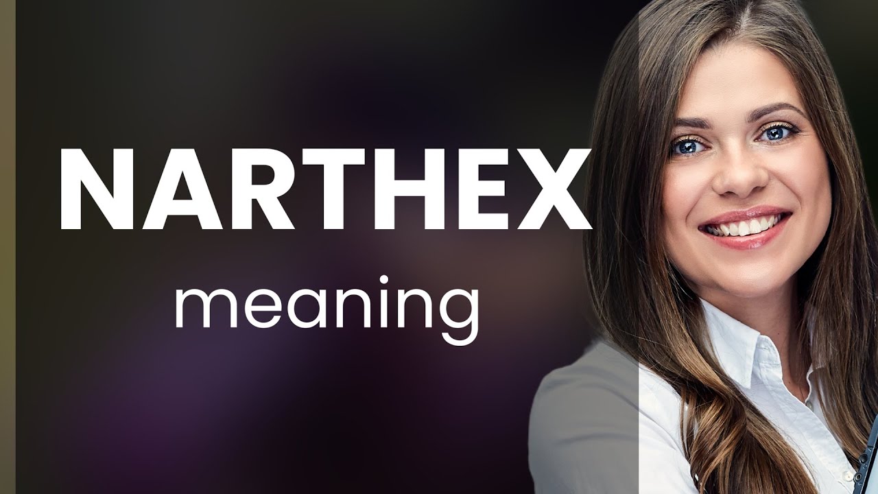 Narthex • what is NARTHEX definition - YouTube