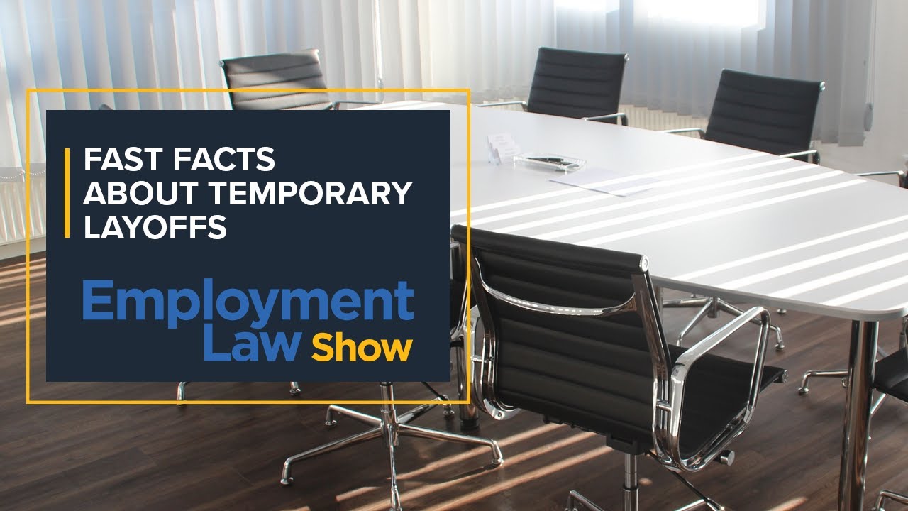 Fast facts about Temporary Layoffs - Employment Law Show: S8 E05 - YouTube