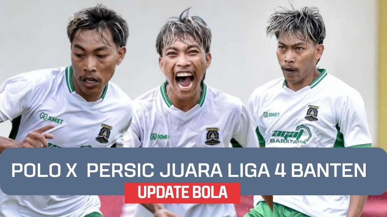 PERSIC CILEGON JUARA LIGA 4 BANTEN 2024/25 USAI MENANG 3-0 ATAS HARIN ...
