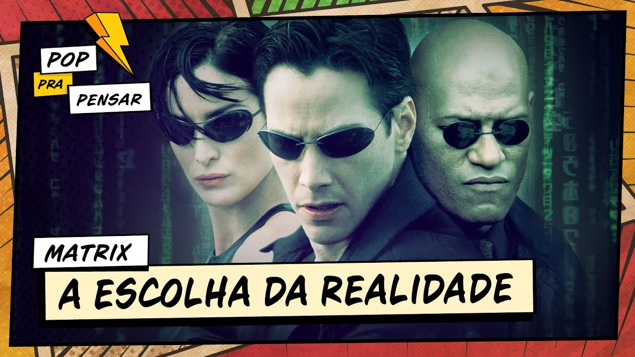 Matrix: A Escolha da Realidade | Pop pra Pensar - YouTube