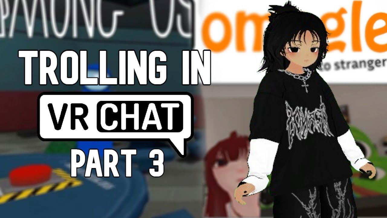 TROLLING IN VRCHAT PT. 3 - YouTube