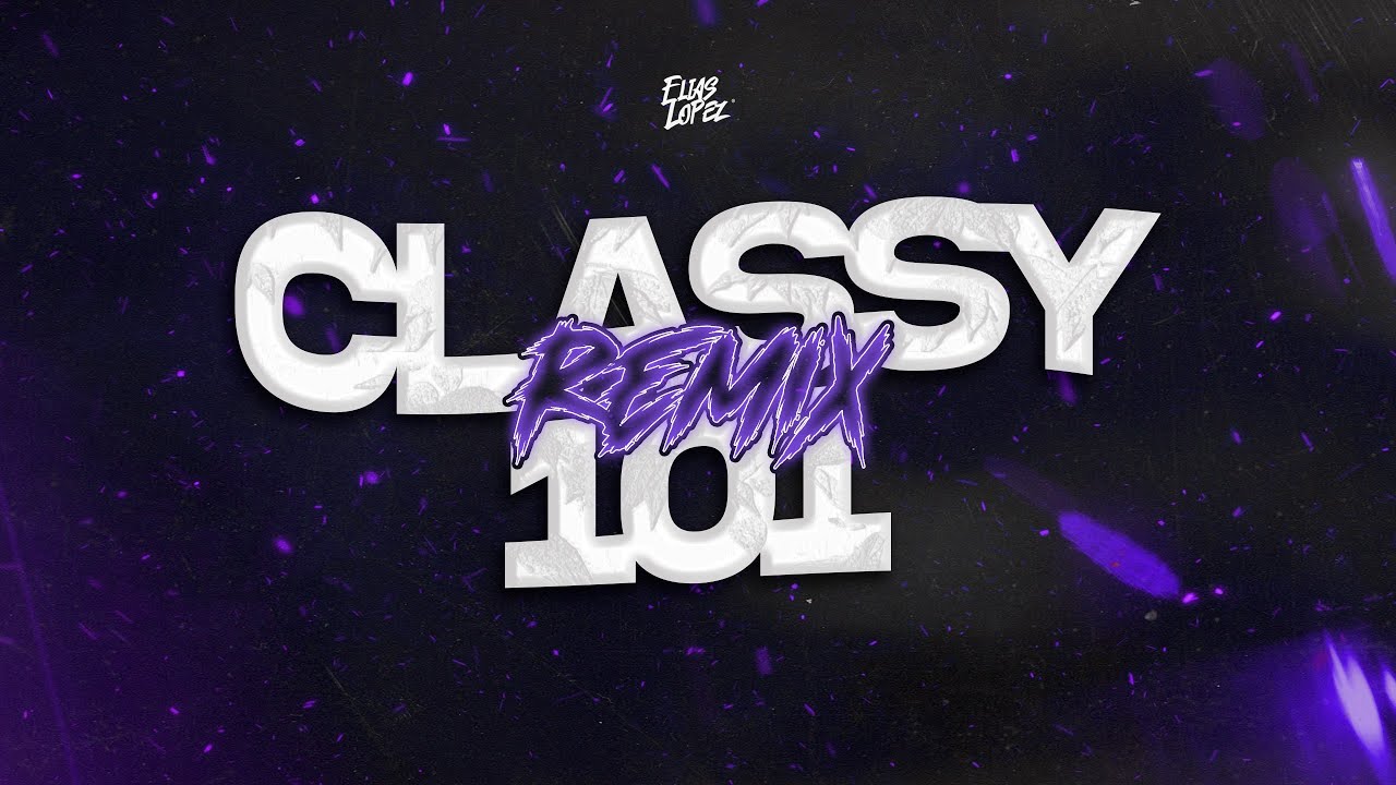 Classy 101 ( Remix ) Feid, Young Miko - Elias Lopez - YouTube