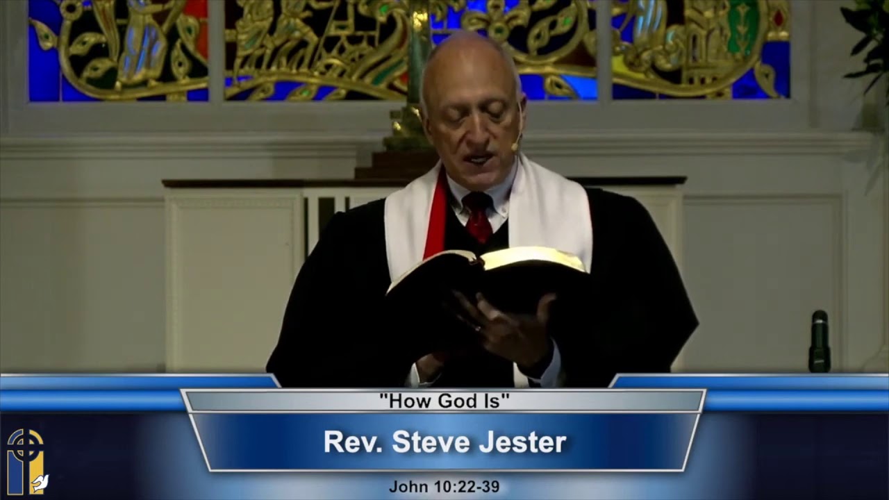 April 26, 2020: Sunday Worship | sermon by Rev Steve Jester 'How God Is ...