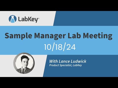 Sample Manager Lab Meeting 10/18/24 | LabKey - YouTube
