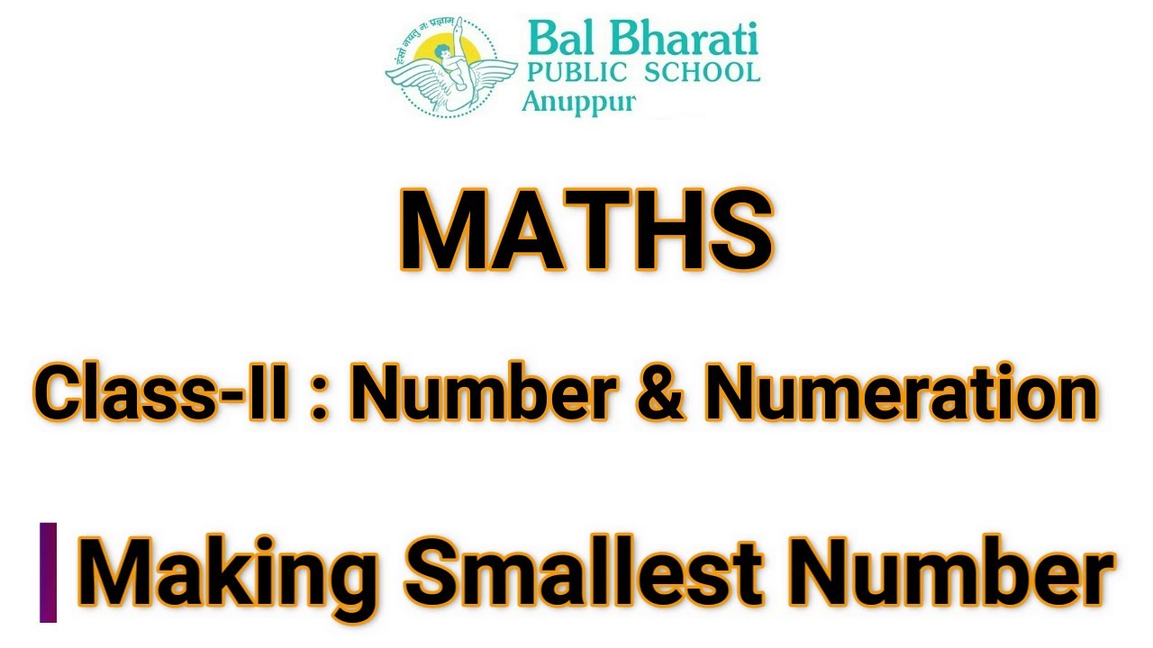 CLASS-II (MATHS) : MAKING SMALLEST NUMBER - YouTube