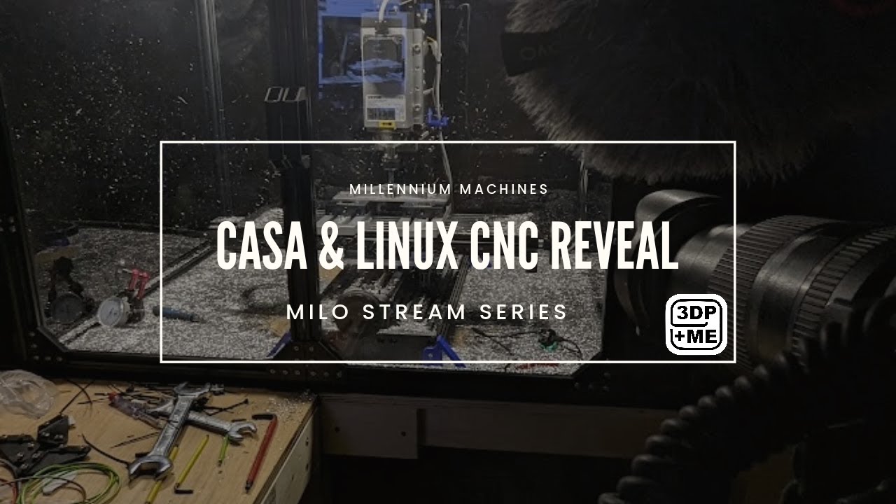 Millennium Mill Casa and LinuxCNC reveal - YouTube