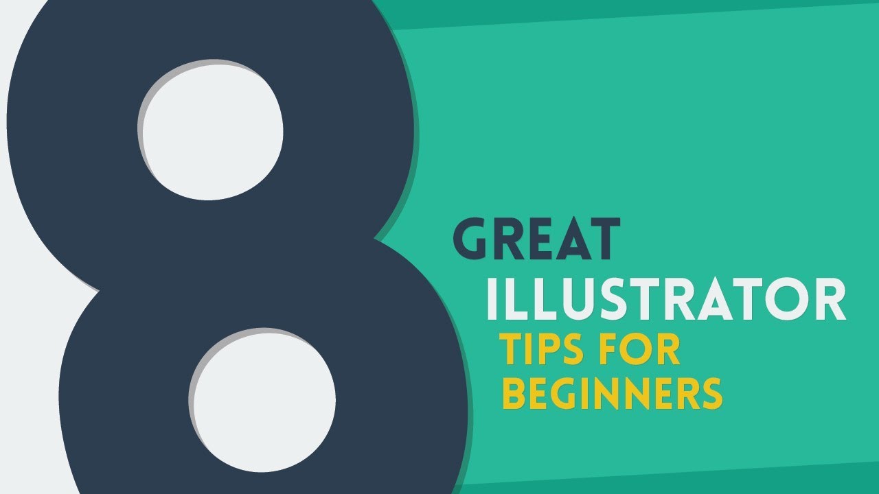8 Great Illustrator Tips Illustrator Tutorial Youtube