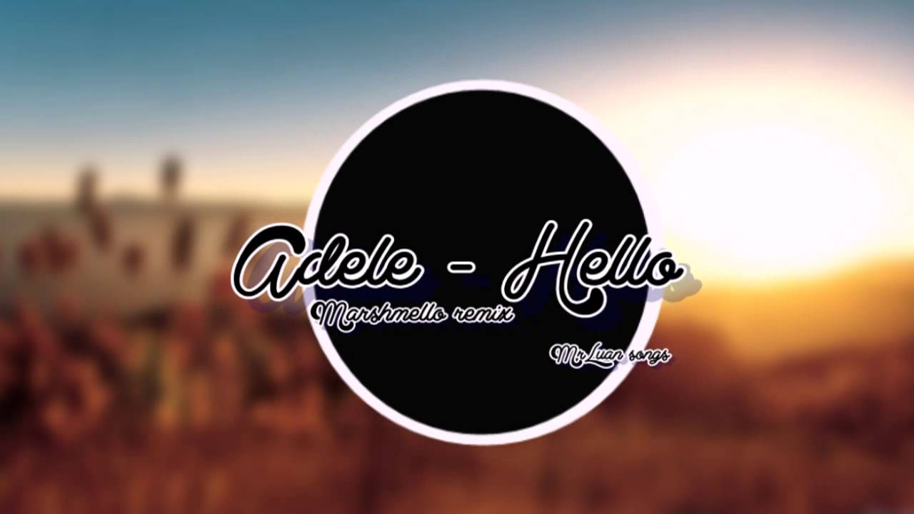 Adele-Hello [Marshmello Remix] By uTwozz - YouTube