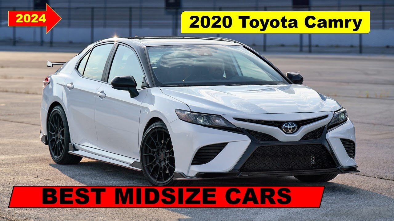 2024 BEST MIDSIZE CARS 2020 Toyota Camry sleek and contemporary design ...
