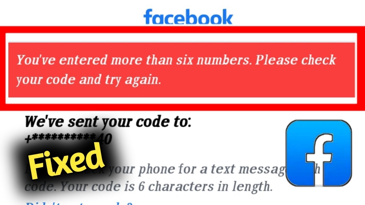Fix Facebook Verification Code Error You've Entered More Than Six ...