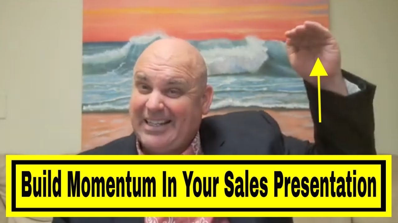 Sales Presentation Tips: Build Momentum In Your Closing Process - YouTube