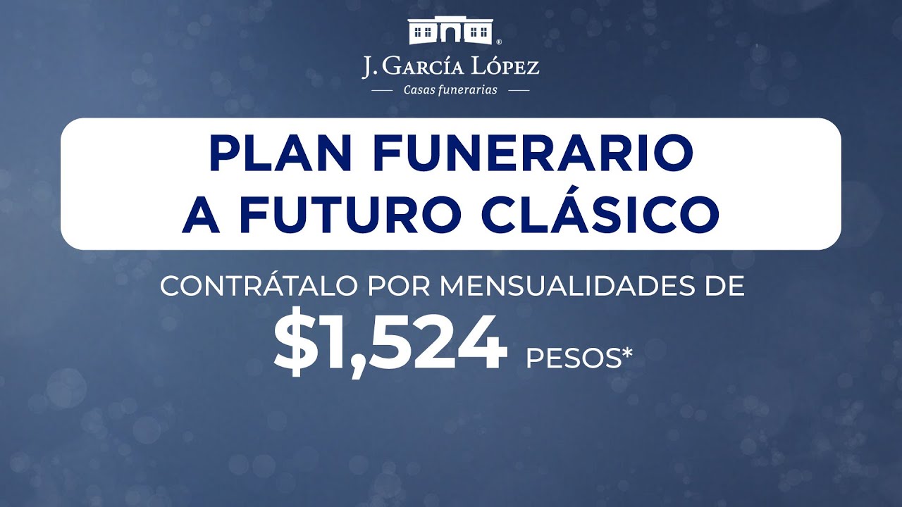 J. García López | Nuevo Plan Funerario a Futuro Clásico - YouTube