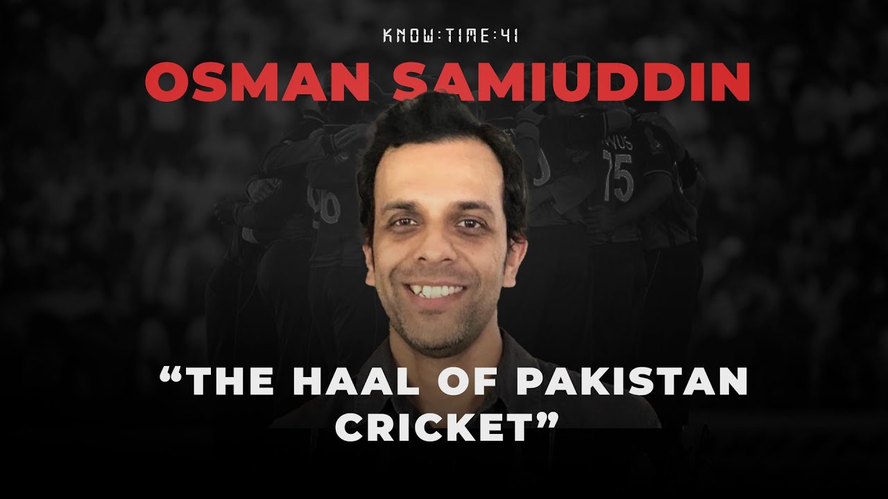 Pakistan Cricket & History ft. Osman Samiuddin | Know Time 41 - YouTube