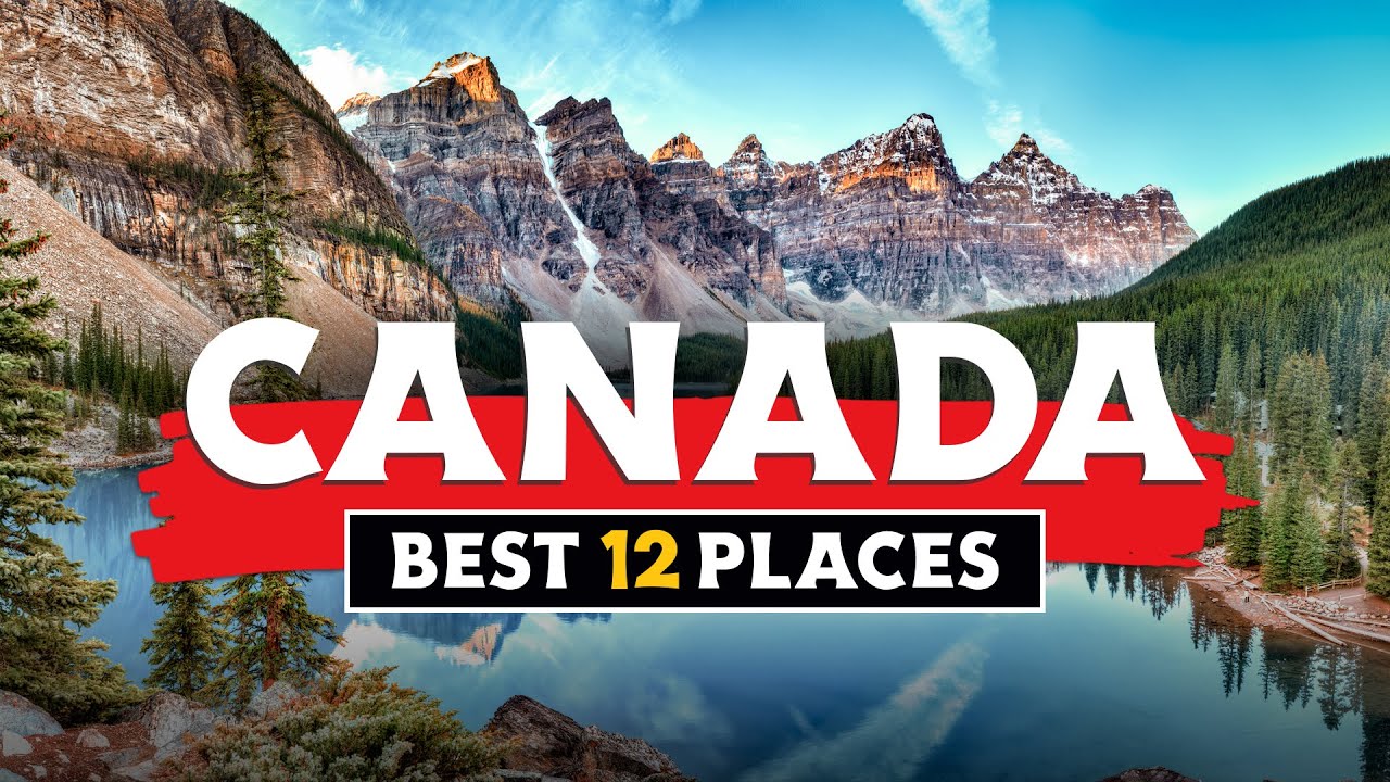 Amazing Places to Visit in Canada 🇨🇦 | Top 12 Must-See Destinations ...