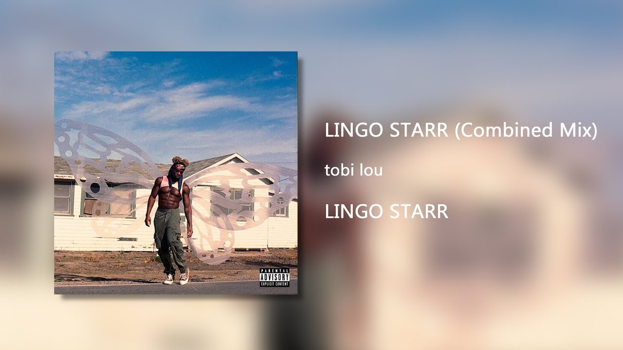 LINGO STARR (Combined Mix) - tobi lou (Clean) - YouTube Music