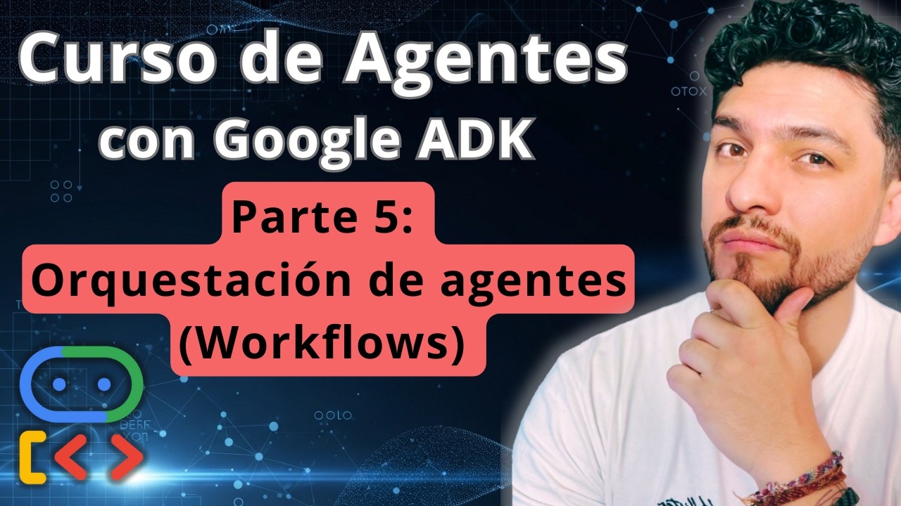 Curso de GRATIS Google ADK: Crea Agentes IA ¡Paso a Paso! | Parte 5 ...