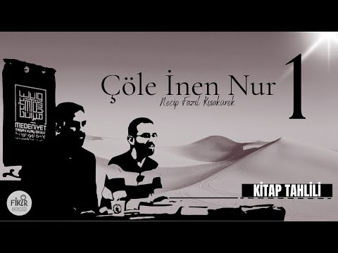 Çöle İnen Nur uzun anlatım  | MEDENİYET TASAVVURU OKULU Birinci Ders