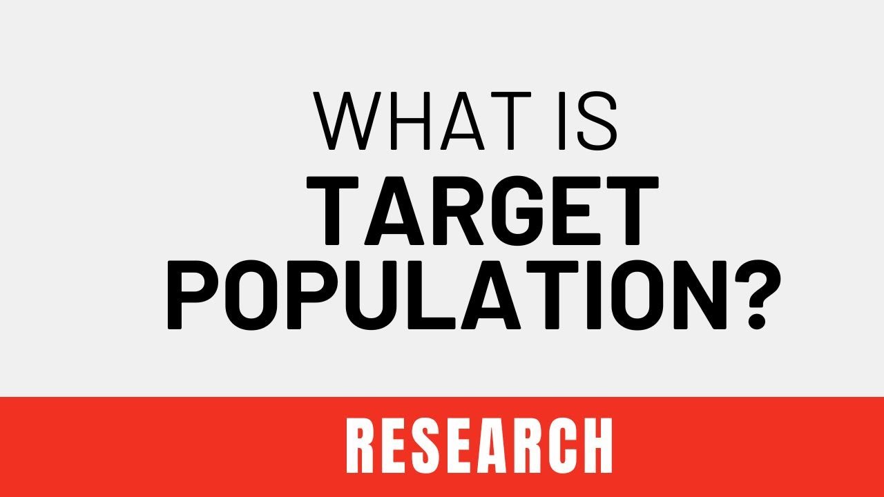 Target Population | How to determine the Target Population - YouTube