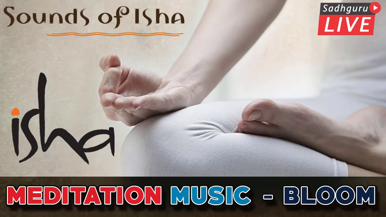 Relaxing Music - Relax Mind Body Isha Inner Engineering Meditation ...