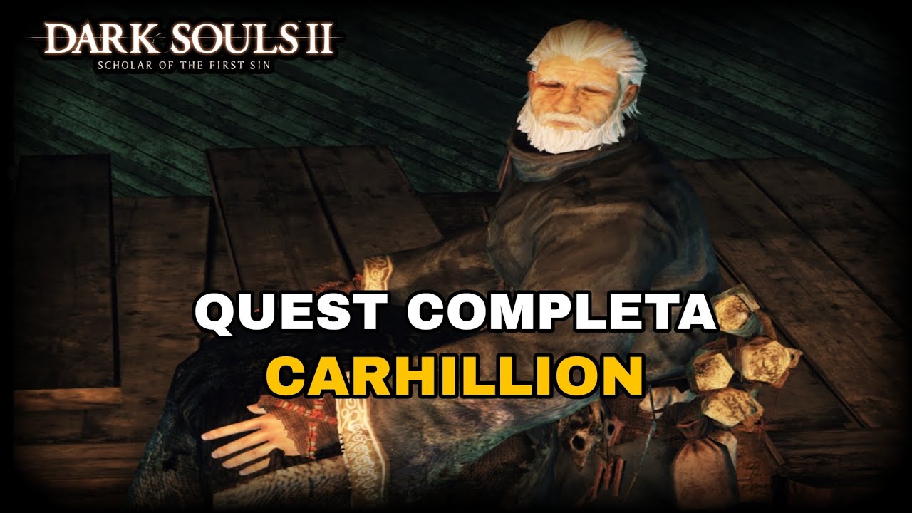 DARK SOULS 2 - QUEST COMPLETA DE CARHILLION - YouTube