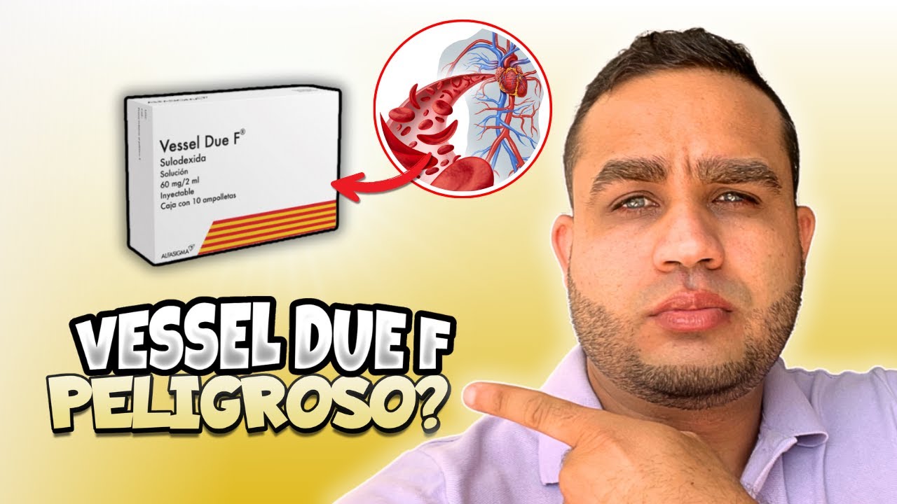 VESSEL DUE F Sulodexida PARA QUE SIRVE | EFECTOS SECUNDARIOS - YouTube