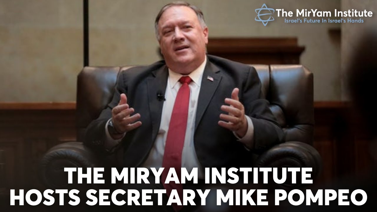 The MirYam Institute Hosts Secretary Mike Pompeo - YouTube