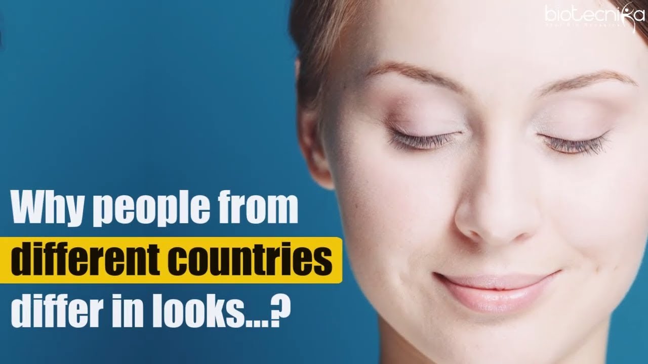 Why People From Different Countries Differ in Looks? - Voice of ...