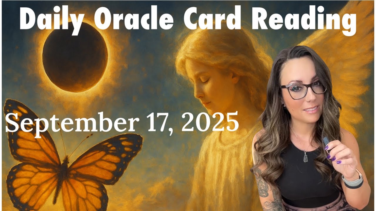 September 17, 2025 | Daily Oracle Card Reading | Innocence & Healing ...