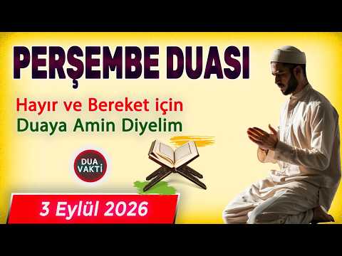 PERŞEMBE DUASI Şifalı Dualar Vakti