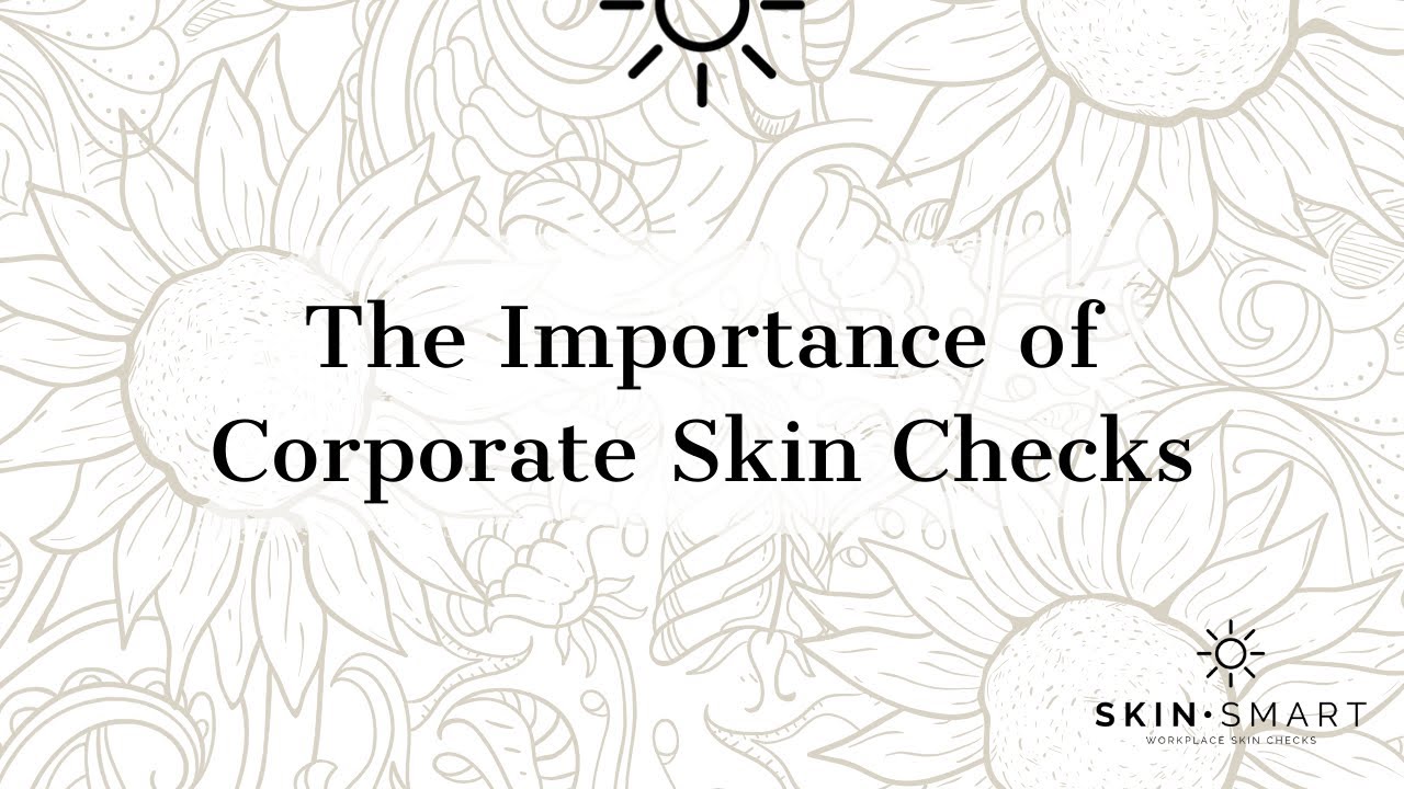 THE IMPORTANCE OF CORPORATE SKIN CHECKS - YouTube