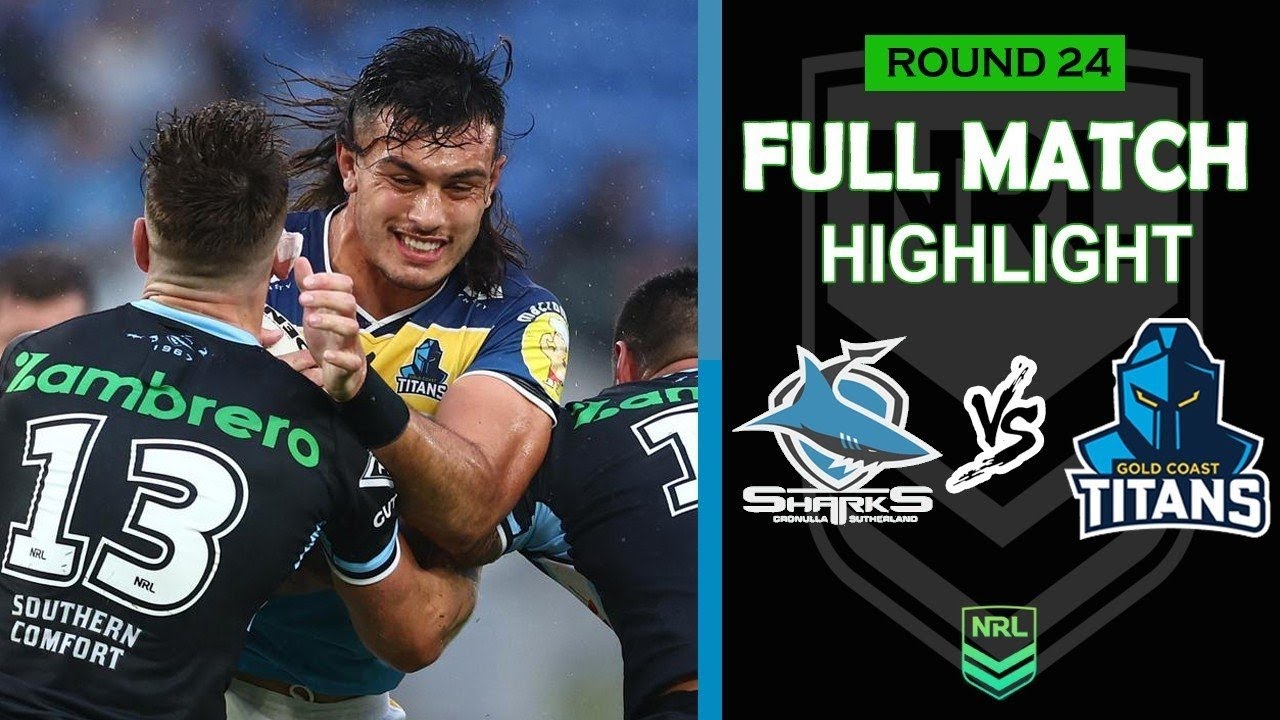 Cronulla Sharks V Gold Coast Titans | FULL HIGHLIGHT | ROUND 24 | NRL ...