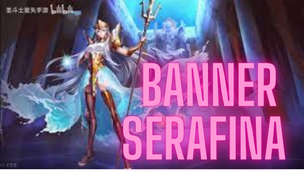 ATUALIZAÇÃO E BANNER DA SERAFINA SAINT SEIYA AWAKENING - YouTube