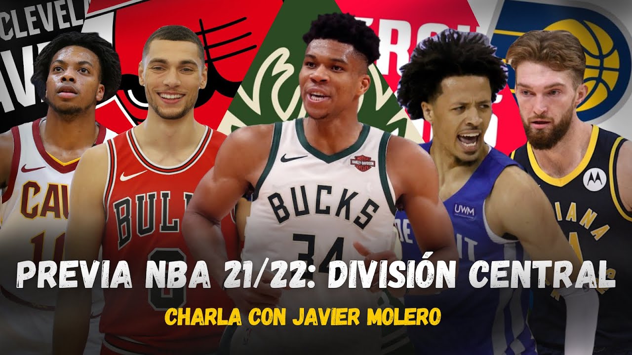 PREVIA NBA 21/22: DIVISIÓN CENTRAL (CON JAVIER MOLERO) - YouTube