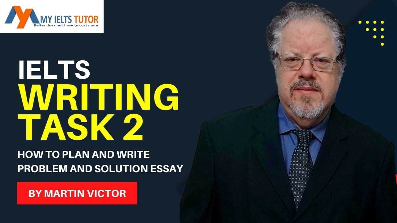 How to Plan and Write Problem and Solution Essay | IELTS Writing Task 2 ...