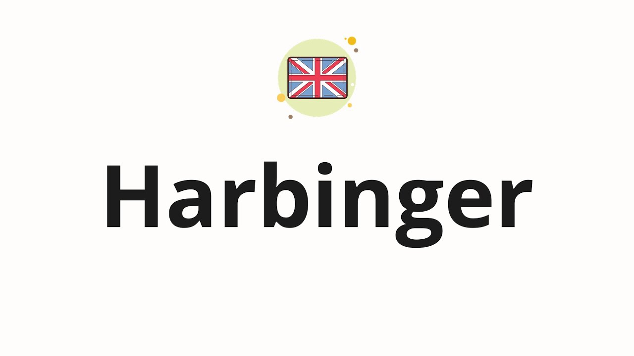 How to pronounce Harbinger - YouTube