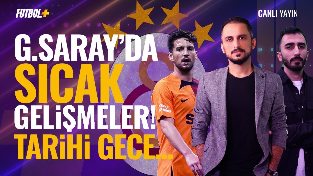 Galatasaray'da sıcak gelişmeler! | Başakşehir & Lale Orta & Mertens ...