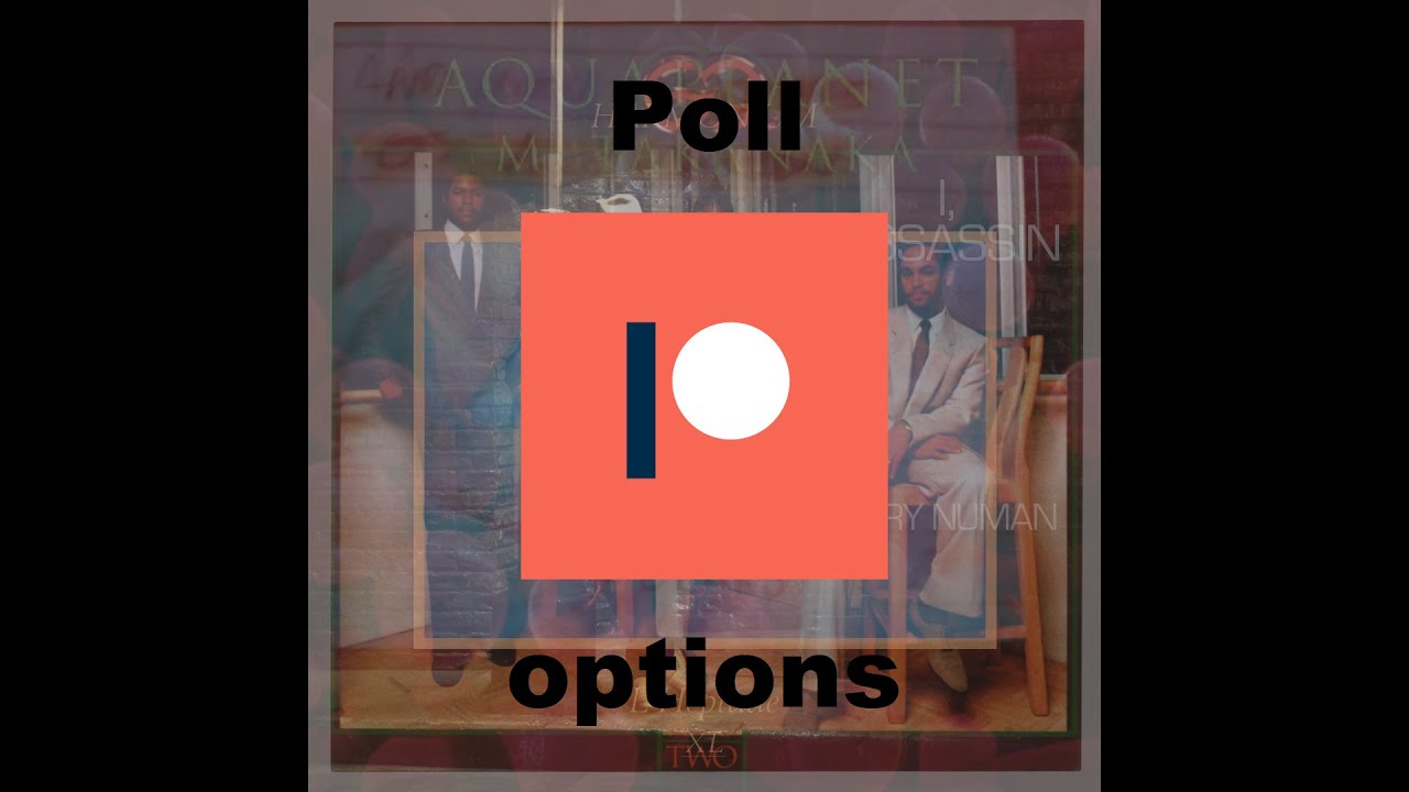 Patreon poll options: October 4th, 2025 - YouTube