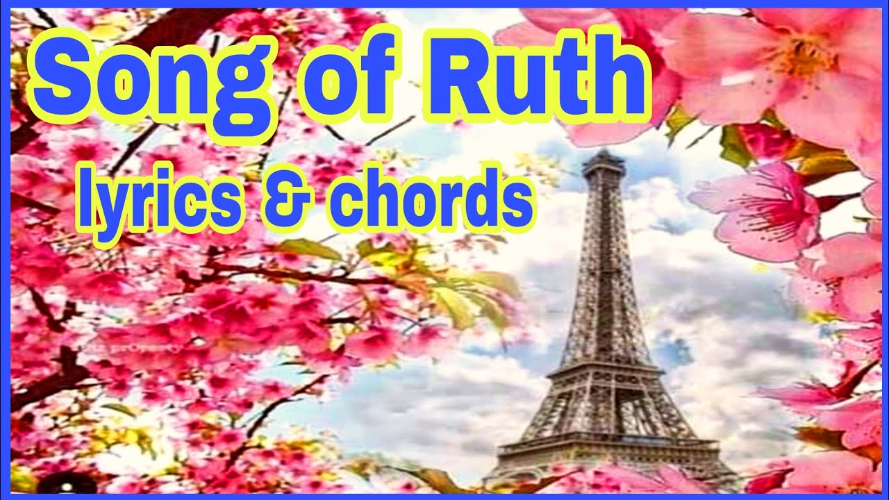 Song of Ruth lyrics and chords |Biblical Song @buhayayganyan - YouTube