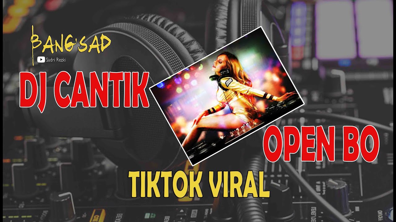 DJ KAMU CANTIK TAPI SAYANG OPEN BO FULL BASS 2022 - YouTube