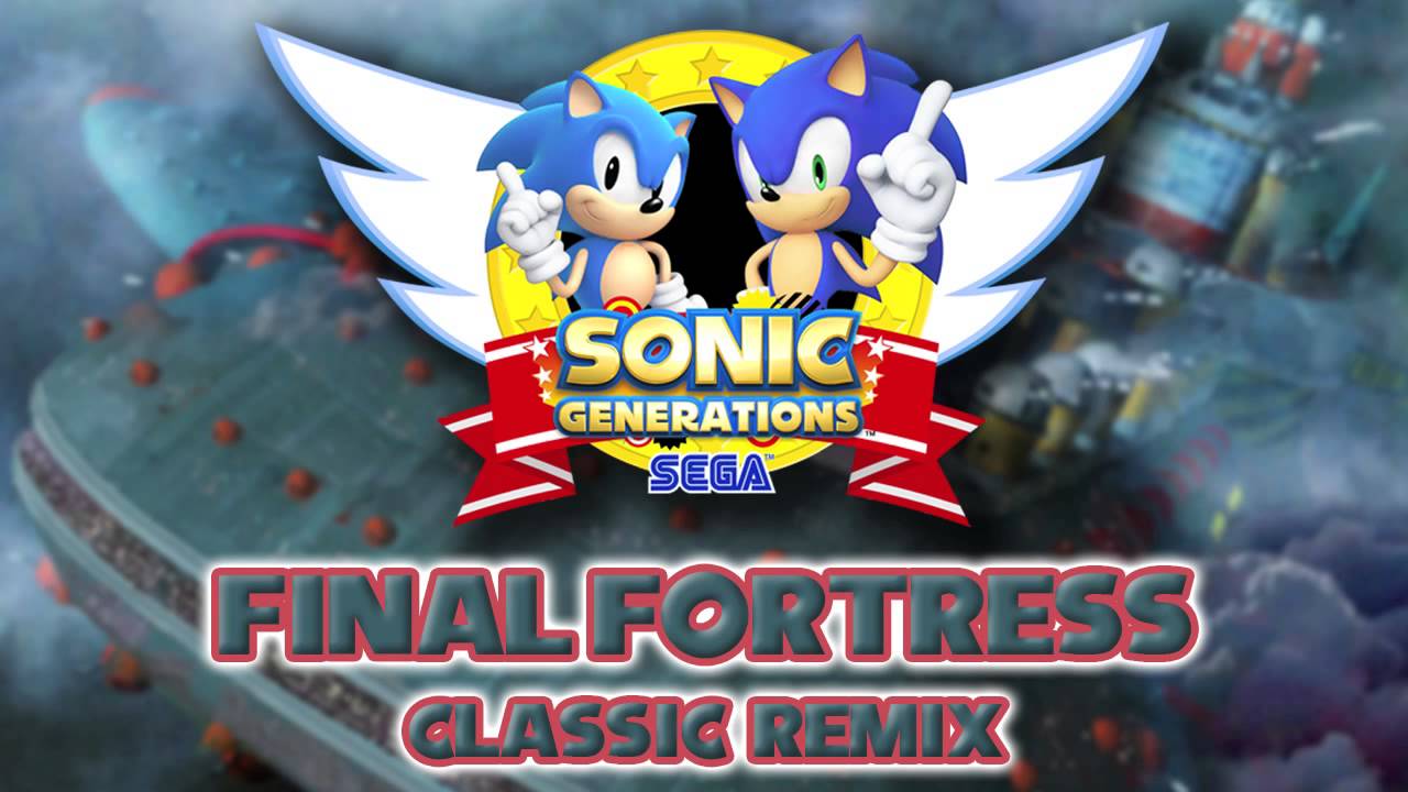 Final Fortress Classic - Sonic Generations Remix - YouTube
